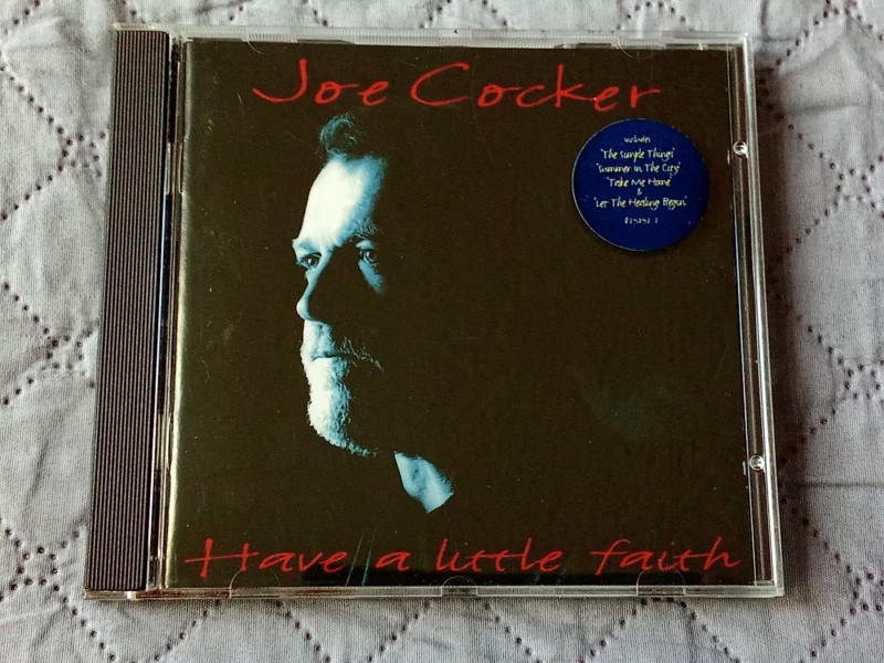 Joe Cocker - Have A Little Faith In Me