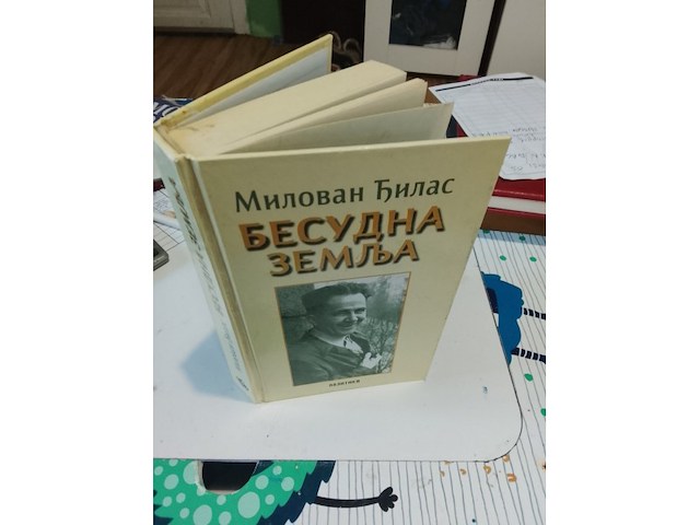 BESUDNA ZEMLJA - Milovan Đilas