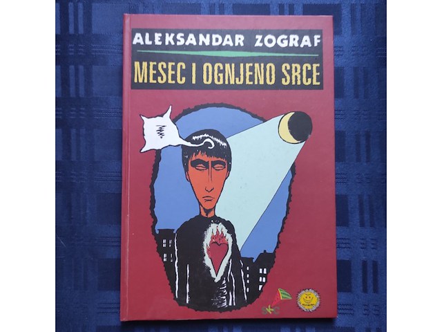 Aleksandar Zograf: Mesec i ognjeno srce