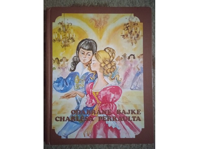 Odabrane bajke Šarla Peroa ( Charlesa Peraulta)