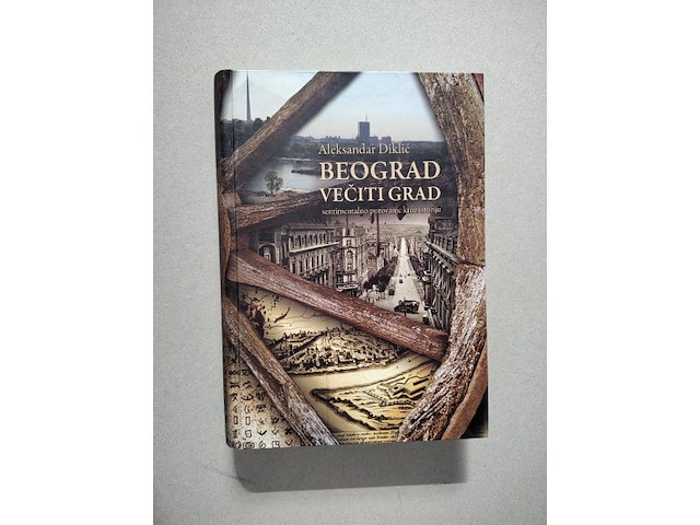 Beograd večiti grad - Aleksandar Diklić