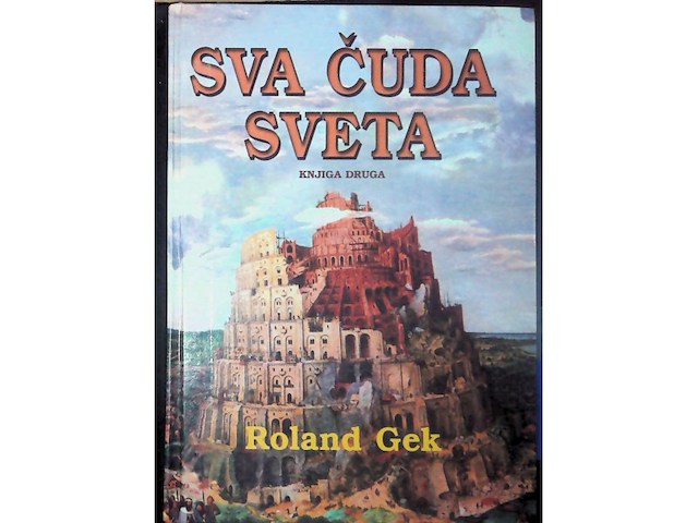 Roland Gek ➡️ Sva čuda sveta ➡️ knjiga druga