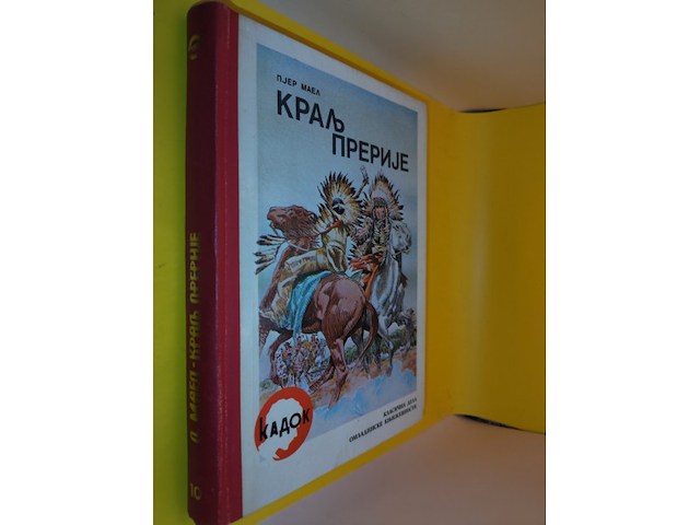 Kadok / KRALJ PRERIJE - Pjer Mael
