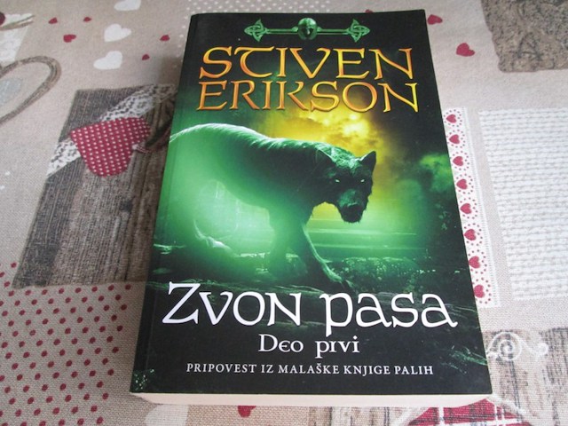 ZVON PASA prvi deo - Stiven Erikson ( posveta autora )