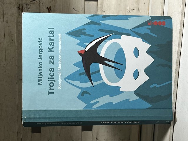 Miljenko Jergović - Trojica za Kartal