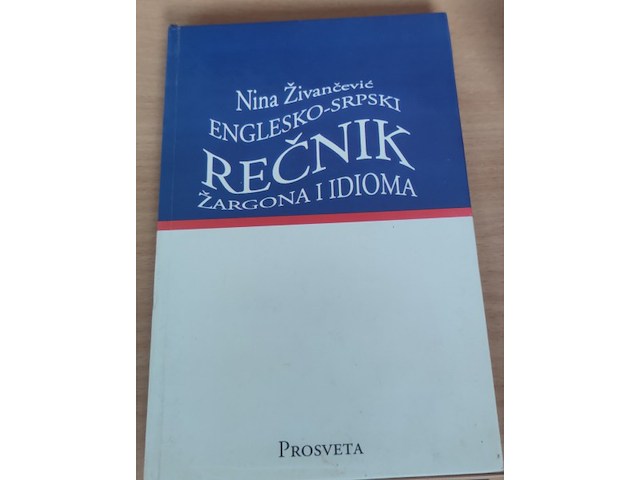 Englesko-srpski rečnik žargona i idioma – N. Živančević