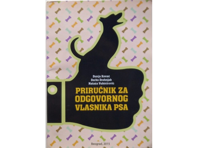 PRIRUČNIK ZA ODGOVORNOG VLASNIKA PSA