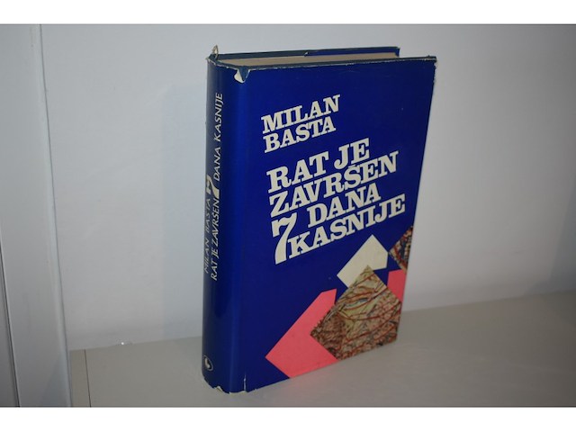 + Rat je zavrsen 7 dana kasnije - Milan Basta