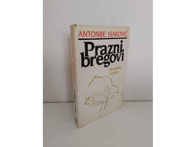 + Prazni bregovi - Antonije Isakovic