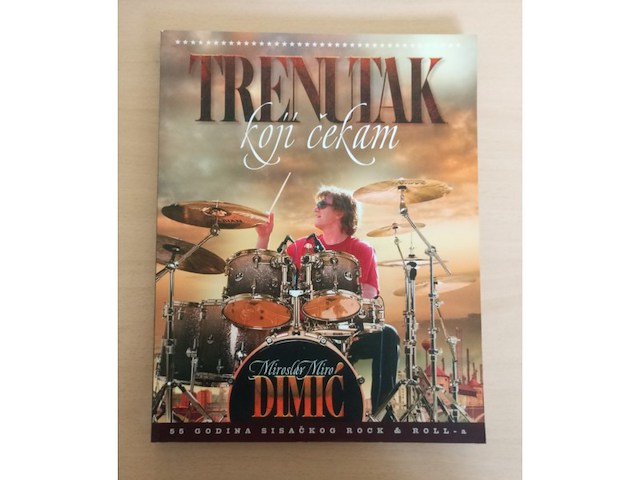 MIROSLAV MIRO DIMIĆ - Trenutak Koji Čekam L