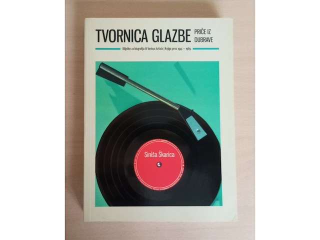 SINIŠA ŠKARICA - Tvornica Glazbe I (Priče Iz Dubrave) L
