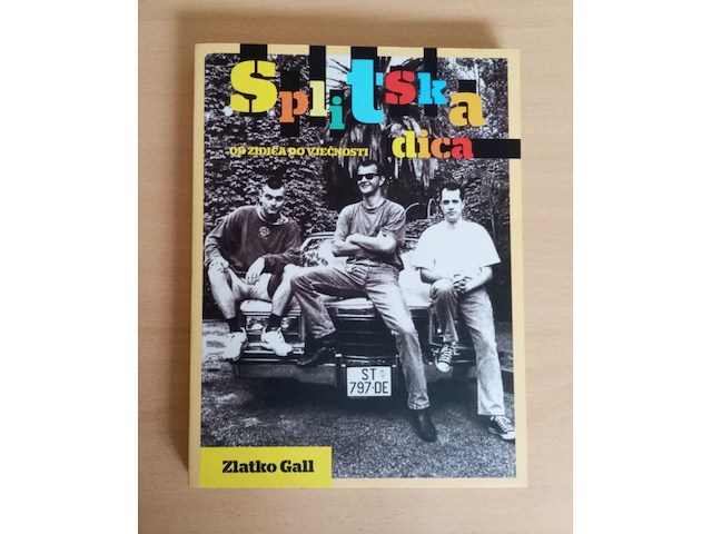 ZLATKO GALL - Splitska Dica (Od Zidića Do Vječnosti) L