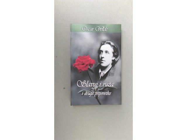 Oscar Wilde / Vajld- Slavuj i ruza i druge pripovetke
