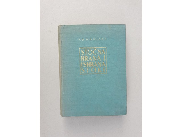 Frenk Morison - Stocna hrana i ishrana stoke