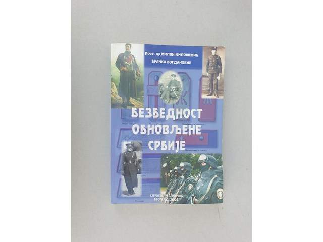 Bezbednost obnovljene Srbije - Bogdan Bogdanović