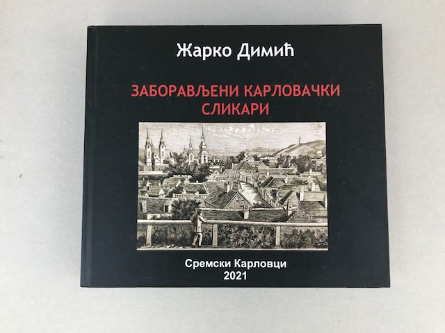 Zaboravljeni karlovački slikari - Zarko Dimic, Retko !!