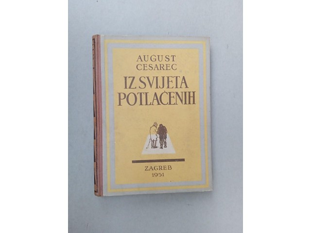 Iz svijeta potlačenih - August Cesarec
