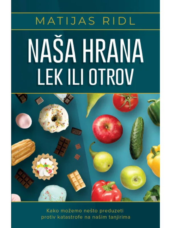 Naša hrana lek ili otrov