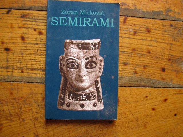 ZORAN MIRKOVIĆ - SEMIRAMI