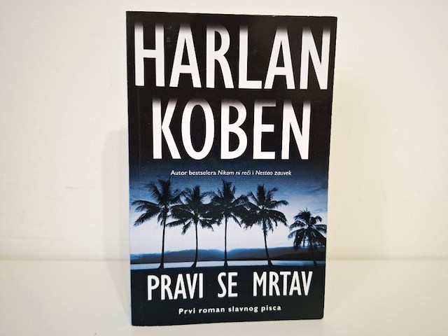 Pravi se mrtav - Harlan Koben