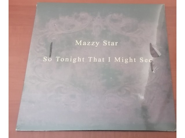 MAZZY STAR - SO TONIGHT THAT I MIGHT SEE
