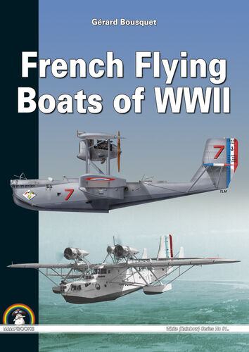 MMP Books 9120 French Flying Boats of WWII