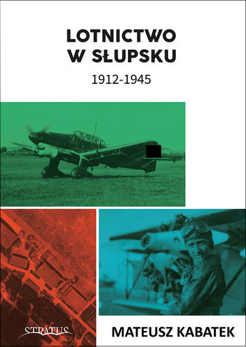 Stratus LS Lotnictwo w Słupsku 1912-1945
