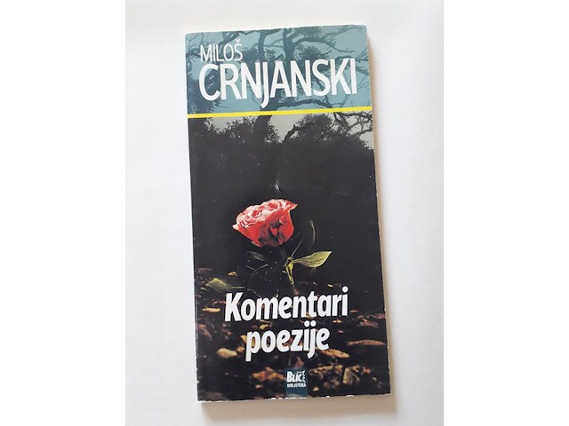 Miloš Crnjanski - Komentari poezije