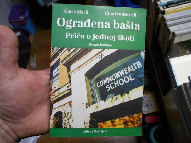 Čarls Meril - Ograđena bašta, priča o jednoj školi