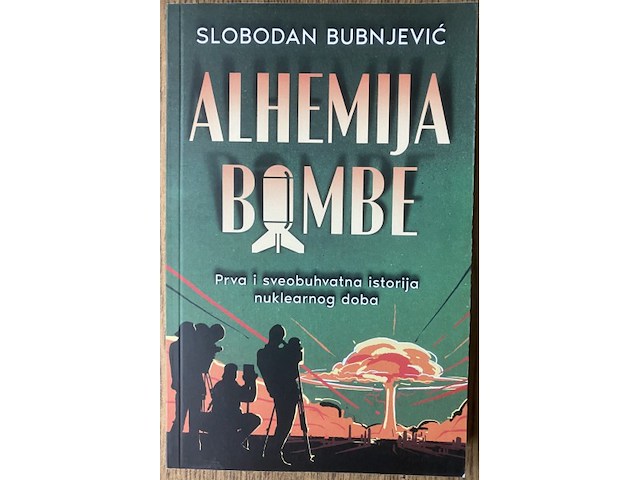 Slobodan Bubnjević - ALHEMIJA BOMBE - NOVA
