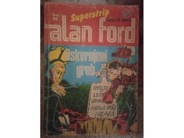 Alan Ford (Vjesnik) 336 - Oskrnavljeni grob