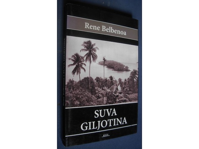 SUVA GILJOTINA - Rene Belbenoa