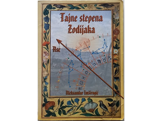 Aleksandar Imširagić: TAJNE STEPENA ZODIJAKA