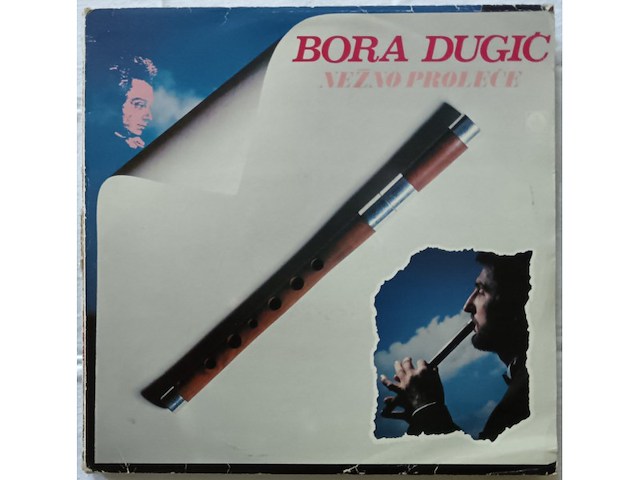 BORA  DUGIC  -  NEZNO  PROLECE