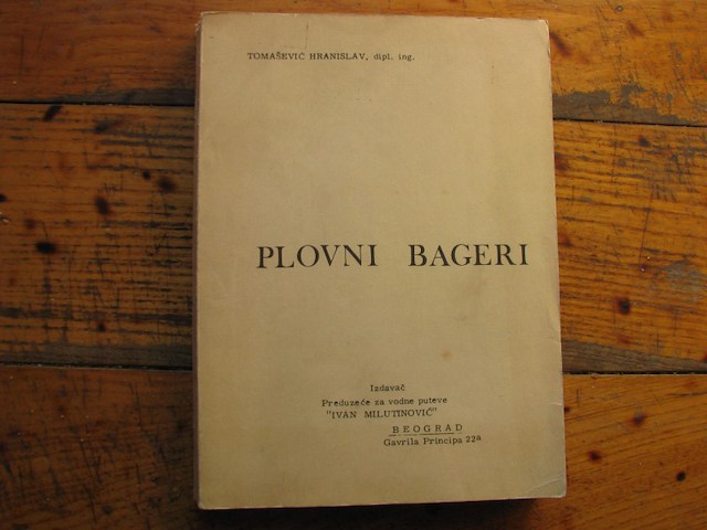 HRANISALV TOMAŠEVIĆ - PLOVNI BAGERI ILUSTROVANO