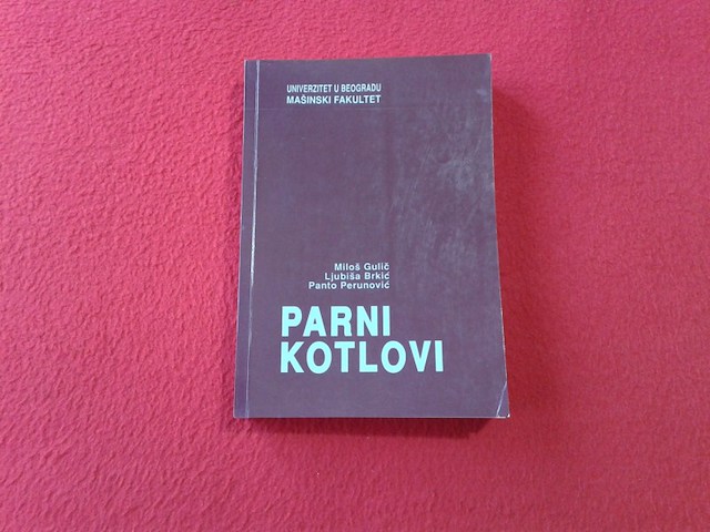 PARNI KOTLOVI - M. Gulič, Lj. Brkić, P. Perunović