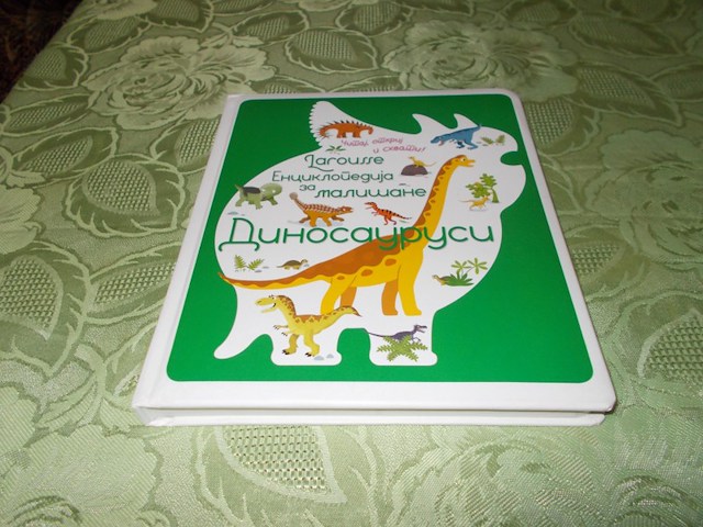 Larousse enciklopedija za malisane - Dinosaurusi