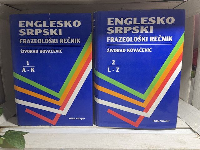 ENGLESKO SRPSKI FRAZEOLOŠKI REČNIK Živorad Kovačević