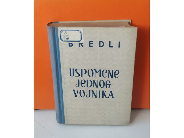 USPOMENE JEDNOG VOJNIKA - BREDLI