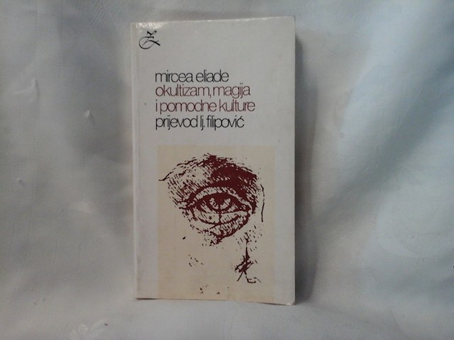 Okultizam magija i pomodne kulture Mircea Eliade
