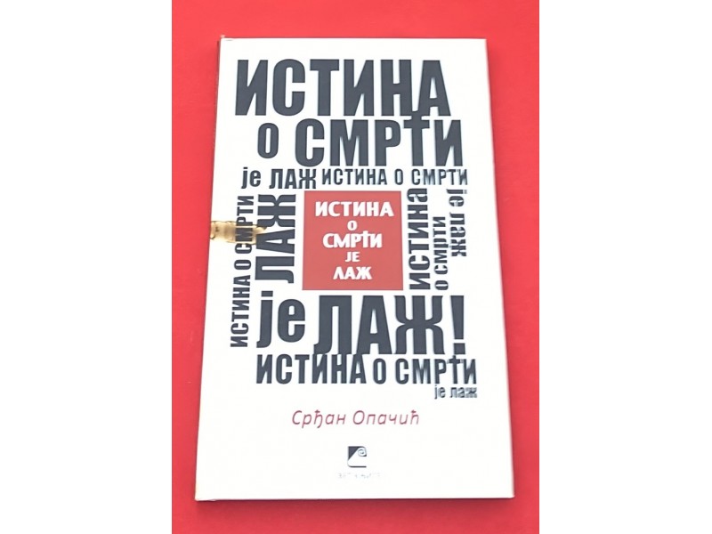 Istina o smrti je laž Srdjan Opačić