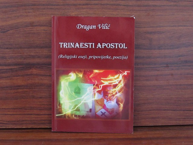 Trinaesti apostol - Dragan Vilić