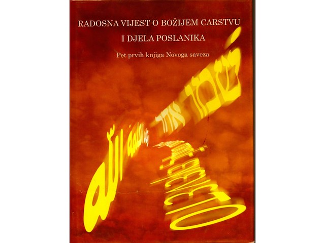 RADOSNA VIJEST O BOŽIJEM CARSTVU I DJELA POSLANIKA