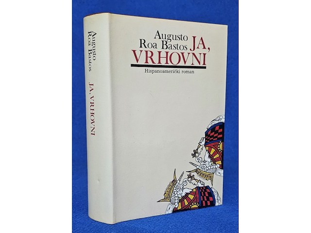 Ja, Vrhovni - Augusto Roa Bastos