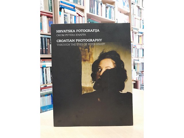 HRVATSKA FOTOGRAFIJA OKOM PETERA KNAPPA