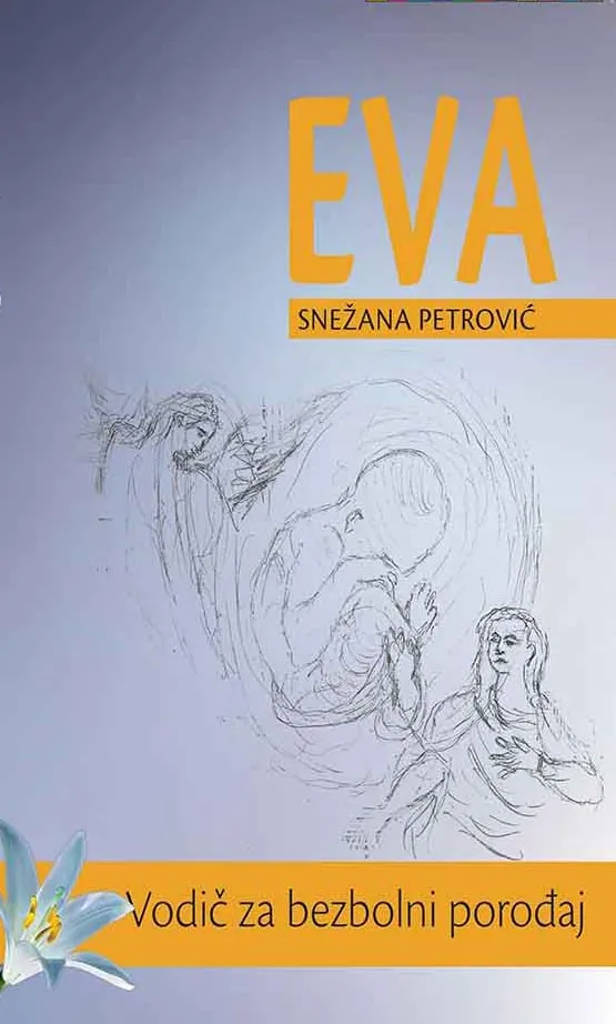 EVA - VODIČ ZA BEZBOLAN POROĐAJ