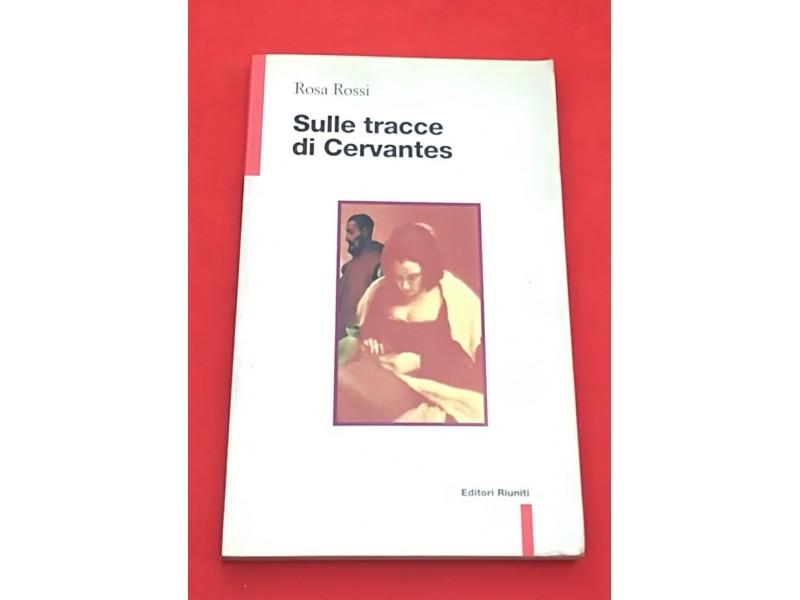 Sulle tracce di Cervantes Rosa Rossi