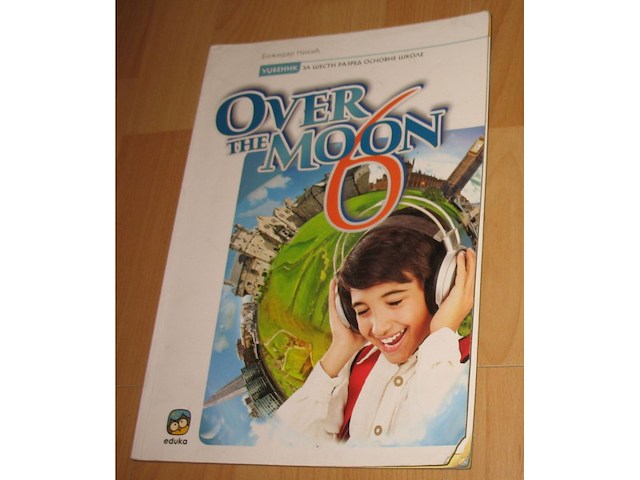 6. OVER THE MOON 6 EDUKA UDZBENIK