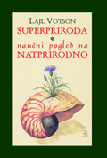 Superpriroda: Naučni pogled na natprirodno