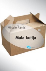 Mala kutija :
(najkraće srpske priče XX veka)